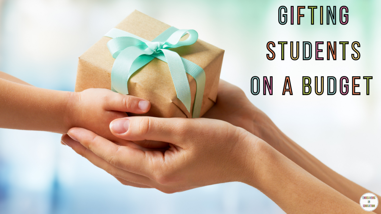 6 Inexpensive Gifts for Students from Teachers - Endeavors in Education