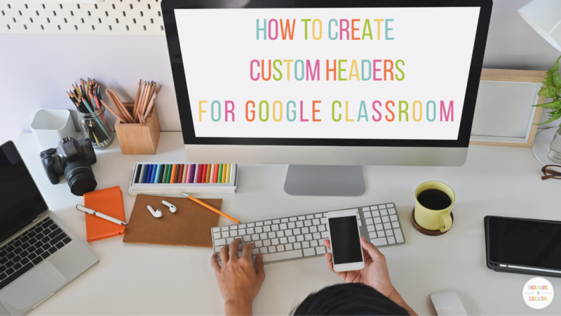 Google Classroom Header Template & How to Create Your Own Headers ...