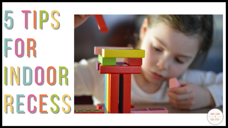 5 Ideas for Indoor Recess to Keep Your Students Entertained - Endeavors ...