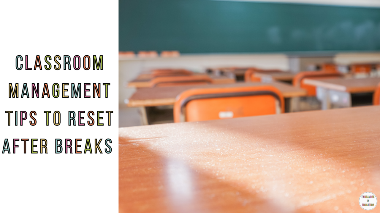 Classroom Management Plan to Reset your Students After Breaks ...