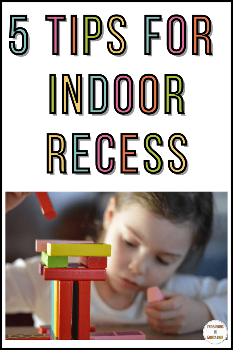 5 Ideas for Indoor Recess to Keep Your Students Entertained - Endeavors ...