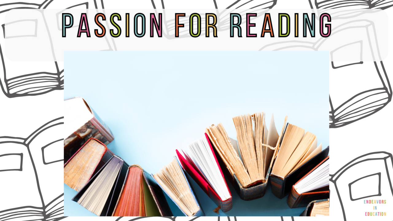 Cultivating a Passion for Reading - Endeavors in Education