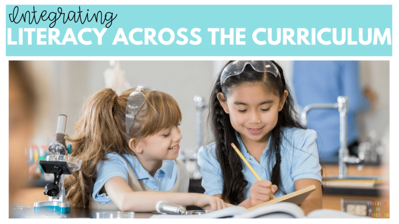 Integrating Literacy Across the Curriculum - Endeavors in Education