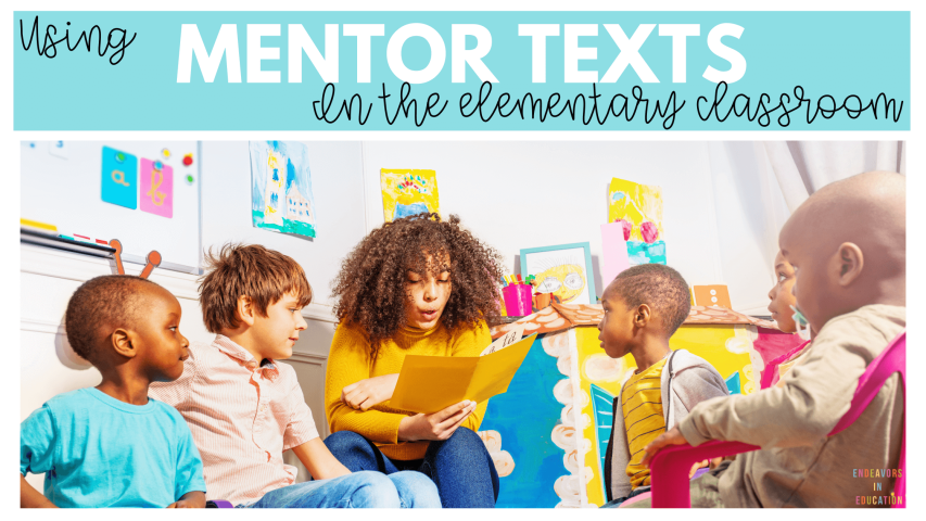 5 Tips for Using Mentor Texts in the Classroom: A Comprehensive Guide ...